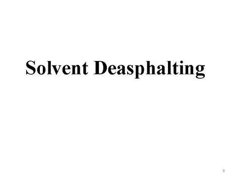 Chapter Seven Solvent Deasphalting And Thermal Cracking Bottom