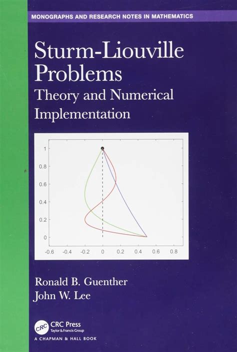 Sturm Liouville Problems Theory And Numerical Implementation Chapman And Hall Crc Monographs And