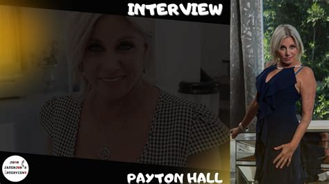 Payton Hall In Jhon Jatenjors Interviews Youtube