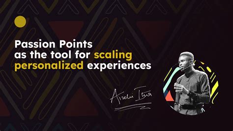 Passion Points As The Tool For Scaling Personalized Experiences