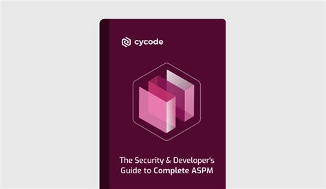 The Security And Developers Guide To Complete Aspm Cycode