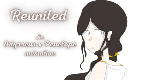 Reunited An Odysseus X Penelope Animation [odyssey Animation] Youtube