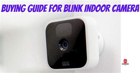 Buying Guide For Blink Indoor Camera Surveillance Guides