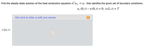 Solved Find The Steady State Solution Of The Heat Conduction