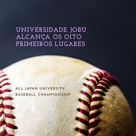 A Universidade Jobu Ficou Entre Os Oito Primeiros No Campeonato Universitário De Beisebol Do