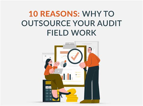 10 Reasons To Outsource Audit Field Work Acobloom