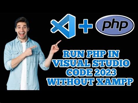 How To Run PHP Using Visual Studio Code Without XAMPP YouTube