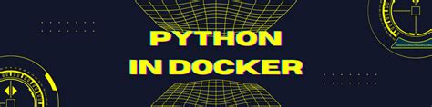 Running Python On Docker Earthly Blog