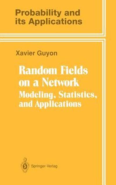 Random Fields On A Network Modeling Statistics And Applications