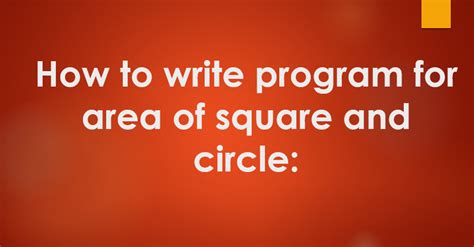 How To Write Program For Area Of Square And Circle Programming Funcodepro