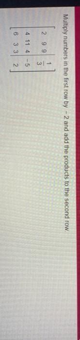 Solved Multiply Numbers In The First Row By And Add The Chegg Com