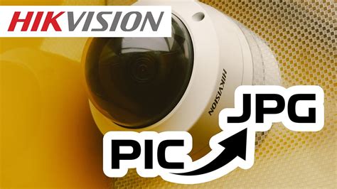 Extracting Images From Hikvision Pic Files Youtube