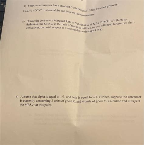 Solved 1 Suppose A Consumer Has A Standard Cobb Douglas