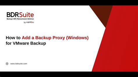 How To Add A Backup Proxy For Vmware Backup Bdrsuite Youtube