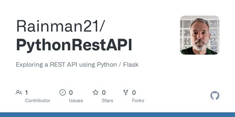 Github Rainman21pythonrestapi Exploring A Rest Api Using Python Flask