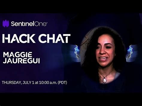 Hack Chat Maggie Jauregui Firmware Security And Mastering Deep Work Sentinelone