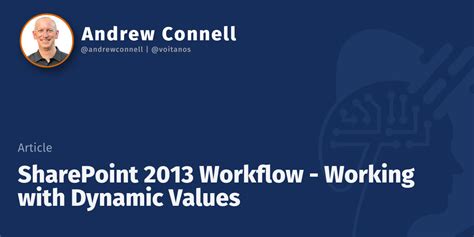 sharepoint 2013 workflow working with dynamic values
