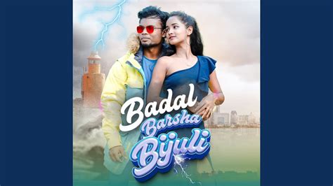Badal Barsha Bijuli Youtube