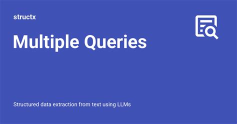 Multiple Queries Structx