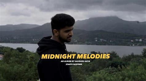 Album Intro Midnight Melodies Saurabh Arya 2024 Youtube