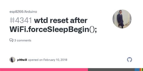 wtd reset after wifi forcesleepbegin · issue 4341 · esp8266 arduino
