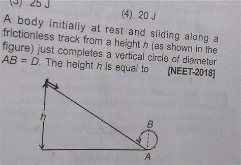 4 20mathrm J A Body Initially At Rest And Sliding Along A Frictionless