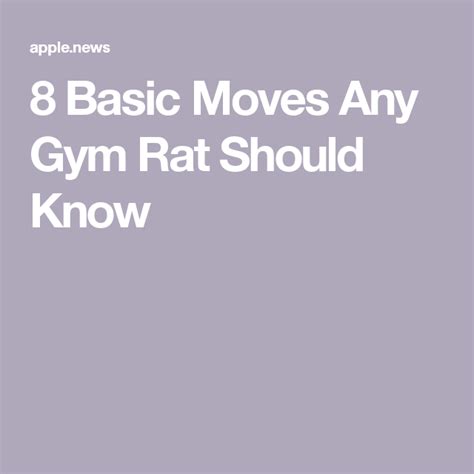 8 Basic Moves Any Gym Rat Should Know — Popsugar Gym Rat Strength Training For Beginners