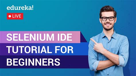 Selenium Ide Tutorial For Beginners What Is Selenium Ide Selenium Tutorial Edureka Live 1