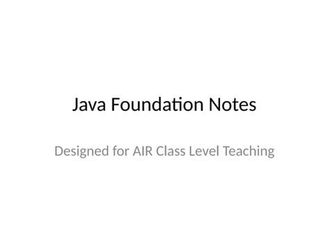 Javafoundationnotespresentationpptx Pptx