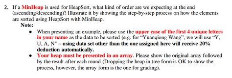 Solved 2 If A Minheap Is Used For Heapsort What Kind Of