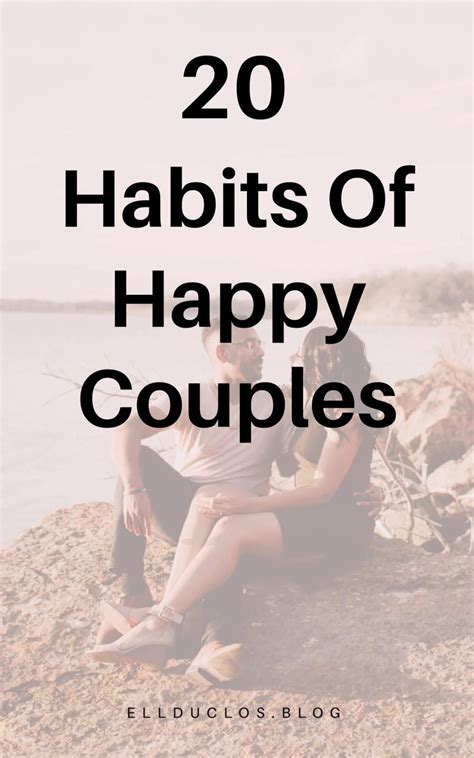 20 Habits Happy Couples Have Habits Happy Couples Practice Daily Artofit