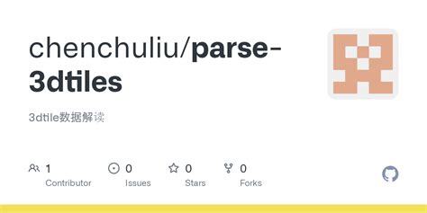 Github Chenchuliuparse 3dtiles 3dtile数据解读