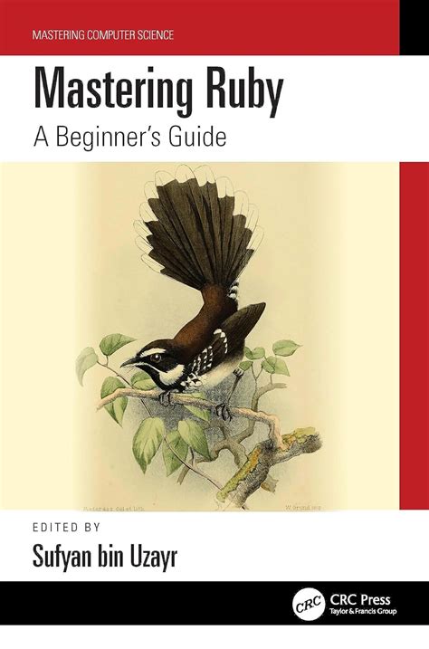 mastering ruby a beginner s guide mastering computer science bin uzayr sufyan
