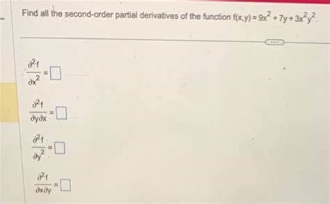 Solved Find All The Second Order Partial Derivatives Of The