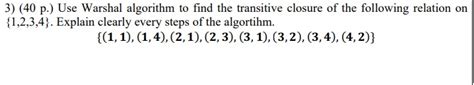 Solved 3 40 P Use Warshal Algorithm To Find The