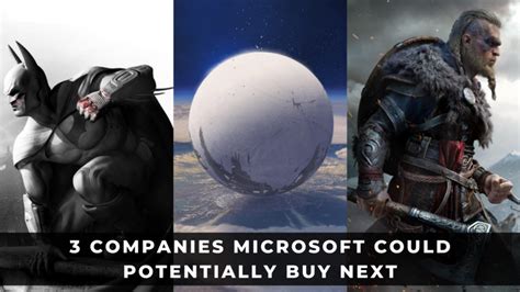 Companies Microsoft Could Potentially Buy Next