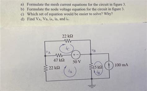 Solved A Formulate The Mesh Current Equations For The C