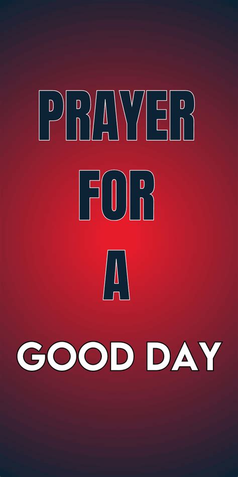 Prayer For A Good Day Invite Gods Blessings And Guidance Today
