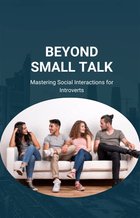 Beyond Small Talk Mastering Social Interactions For Introverts The Strategic Introvert Institute