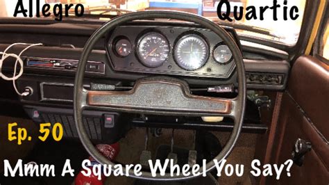 Austin Allegro Square Steering Wheel Youtube