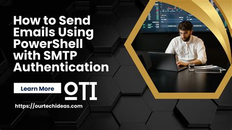 How To Send Emails Using Powershell With Smtp Authentication Our Tech Ideas
