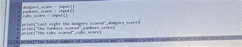 Solved Dodgersscore ﻿input Yankeesscore ﻿input