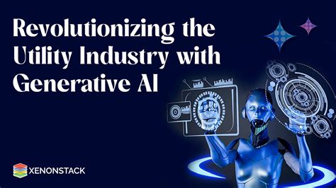 generative ai in utility industry and it s benefits by xenonstack xenonstack ai nov 2023