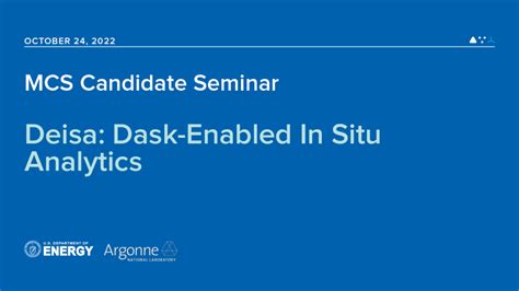 Deisa Dask Enabled In Situ Analytics Argonne Leadership Computing Facility