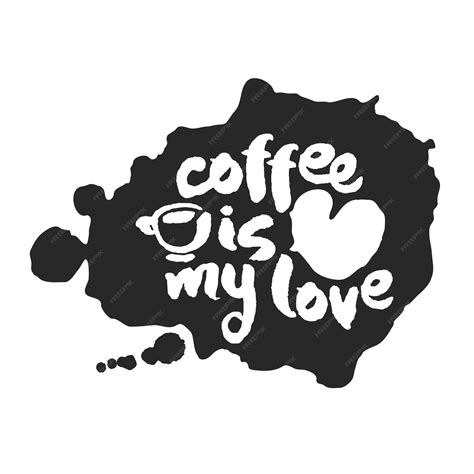 El Café Es Mi Amor Letras De Caligrafía En Inkblot Vector Premium