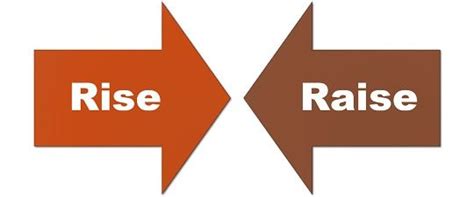 Difference Between Rise And Raise With Examples And Comparison Chart