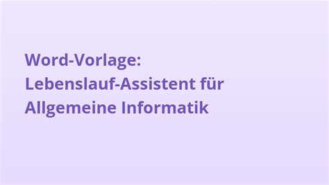 Word Vorlage Lebenslauf Assistent Für Allgemeine Informatik