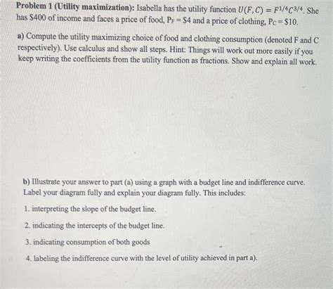 Solved Problem 1 Utility Maximization Isabella Has The Chegg Com