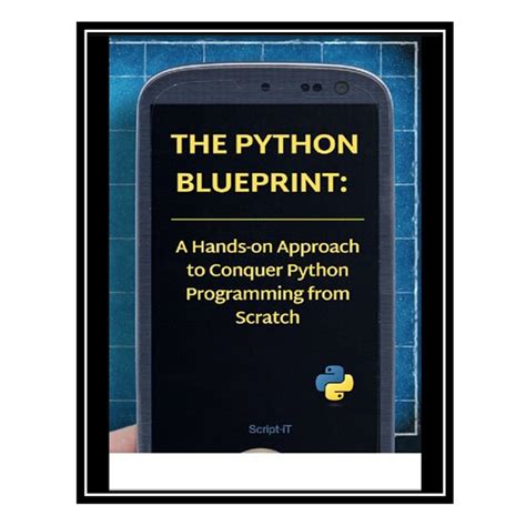 قیمت و خرید کتاب The Python Blueprint A Hands On Approach To Conquer