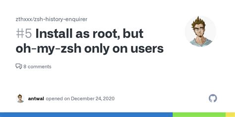 Install As Root But Oh My Zsh Only On Users Issue Zthxxx Zsh History Enquirer GitHub